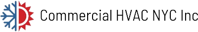 Commercial HVAC NYC Inc – Top-Rated #1 HVAC Services in NYC